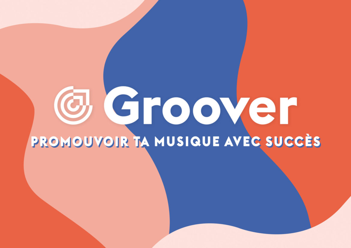 GROOVER : une plateforme musicale pour se faire repérer - DAVY ANDERS